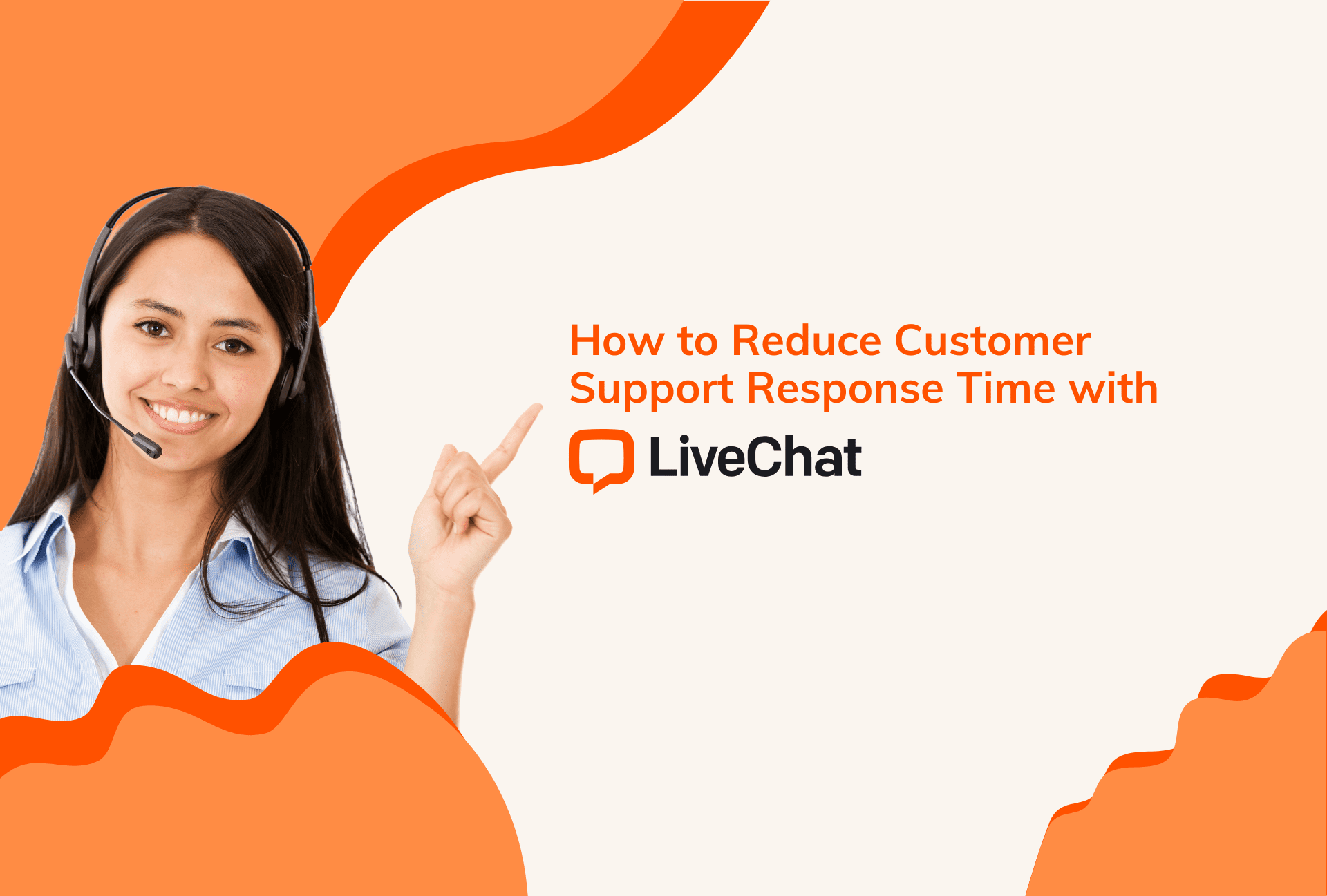 How to Reduce Customer Support Response Time with LiveChat